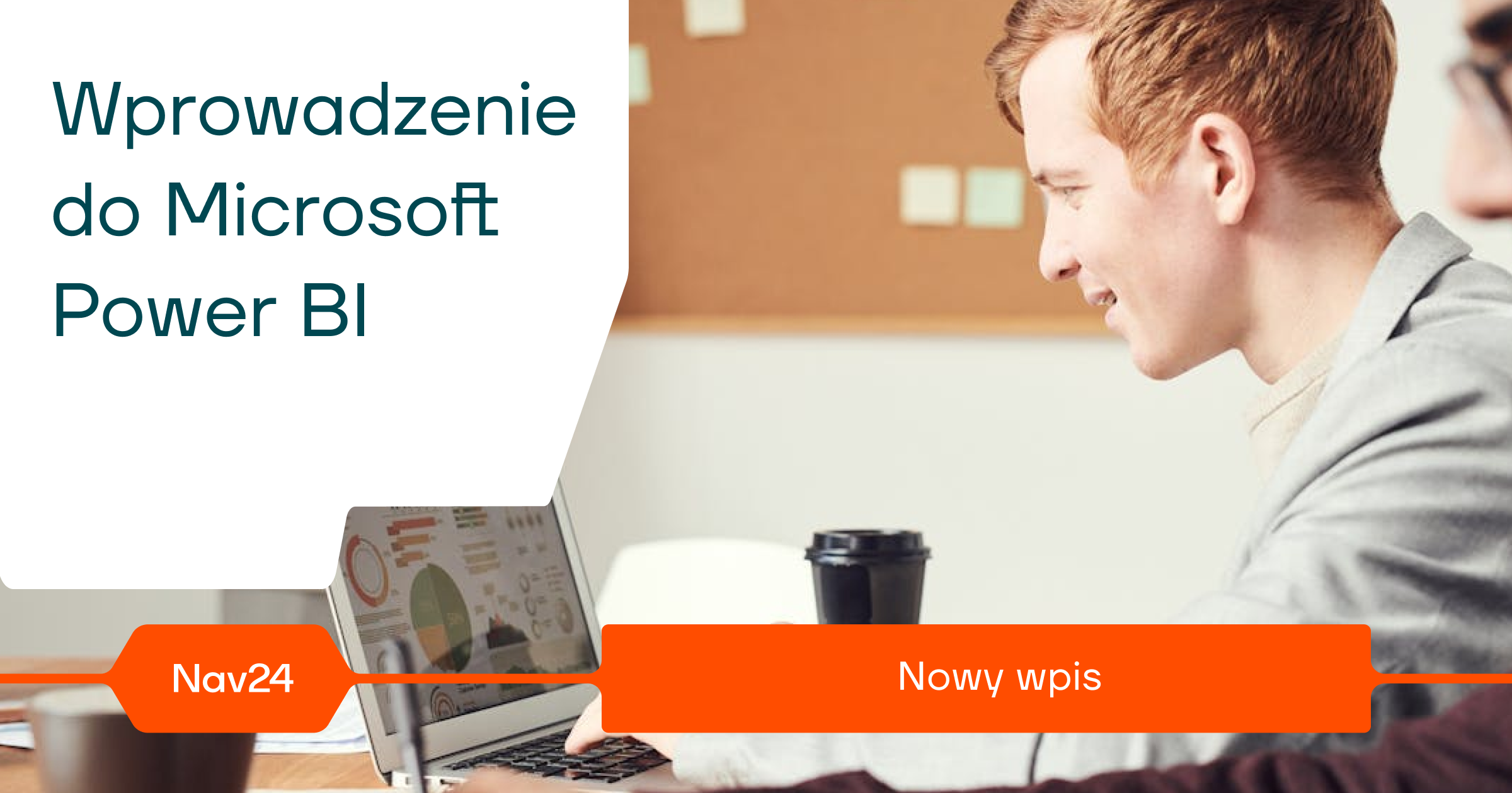 Podstawy Power BI – wprowadzenie do narzędzia analizy danych Microsoft - Nav24