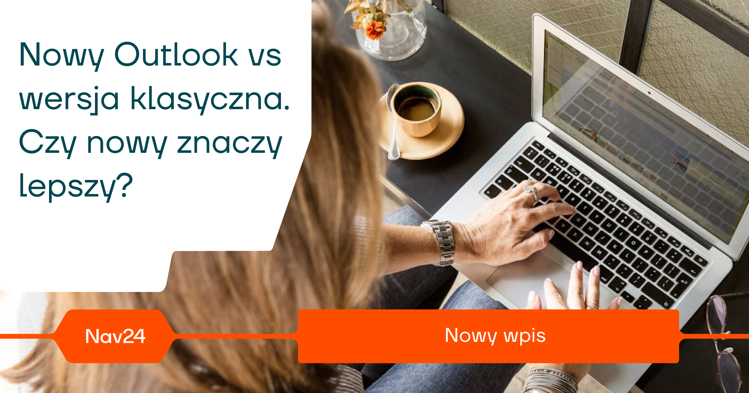 Nowy Outlook vs wersja klasyczna – czy nowy znaczy lepszy? Porównanie ...